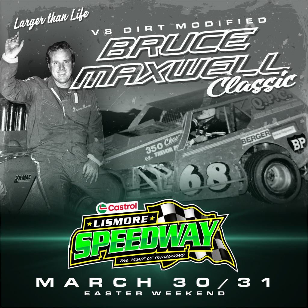 BRUCE MAXWELL CLASSIC SET FOR LISMORE MARCH 30 AND 31 – Lismore Speedway