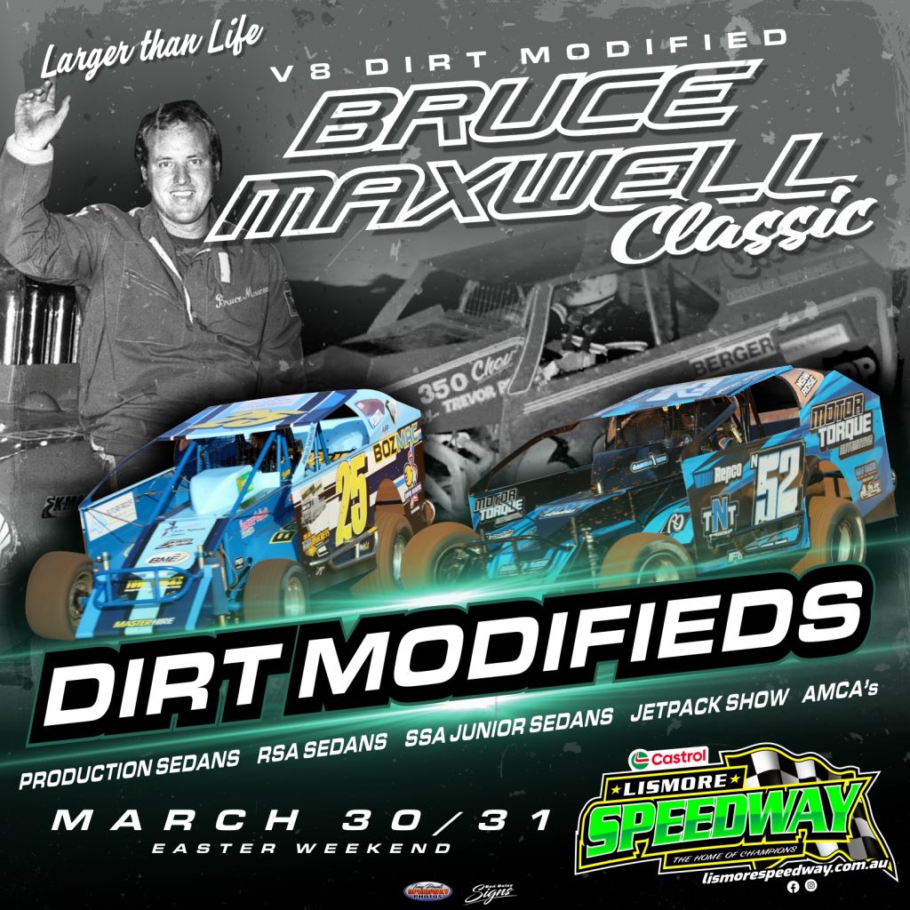 BRUCE MAXWELL CLASSIC EASTER EXTRAVAGANZA – Lismore Speedway